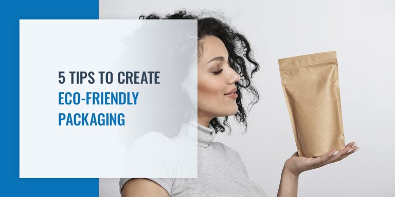 5 Tips to Create Eco-Friendly Packaging