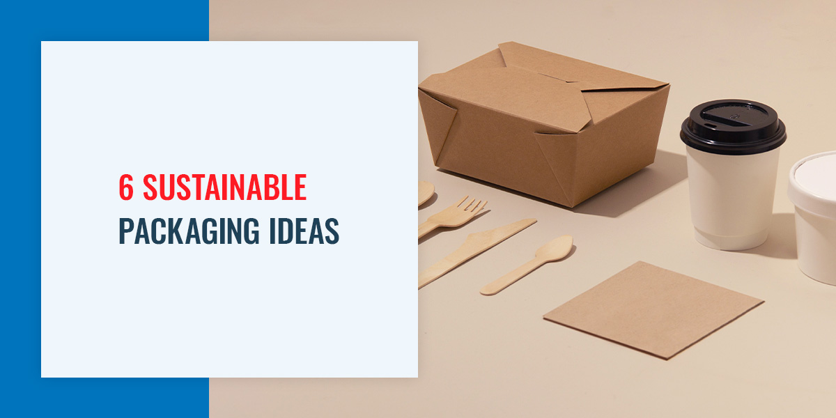 6 Sustainable Packaging Ideas | Innovative Packaging Co.