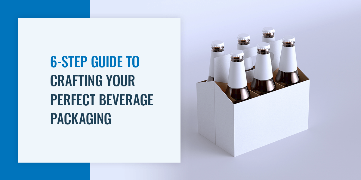6 Step Guide to Creating the Perfect Beverage Packaging | IPC
